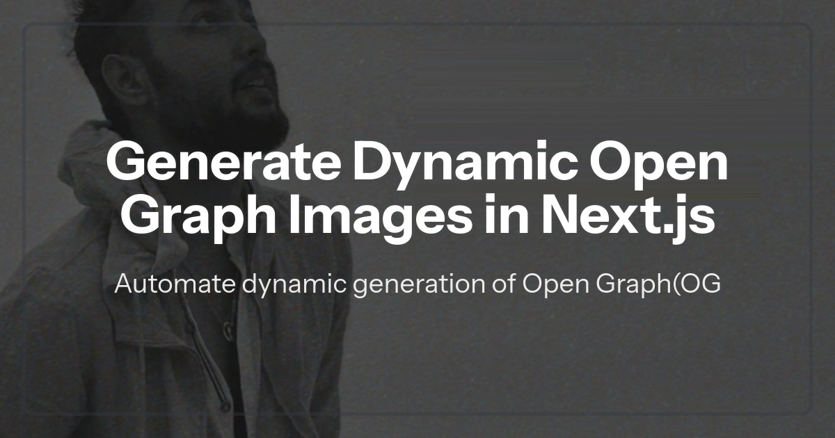 Generate Dynamic Open Graph Images in Next.js - Rishi Mohan Generate Dynamic Open Graph Images in Next.js - Rishi Mohan